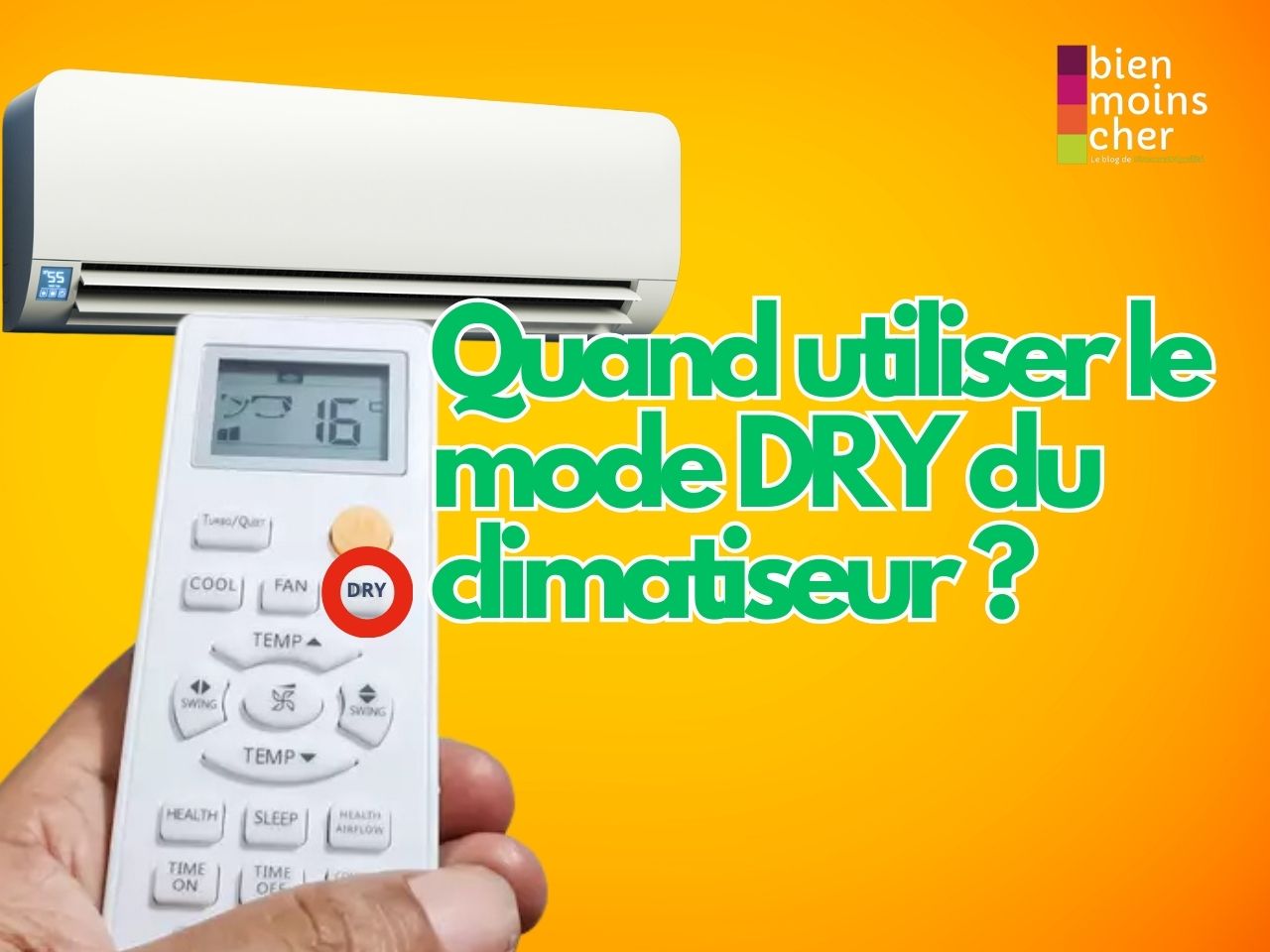 Quand utiliser le mode DRY du climatiseur ? - Bienmoinscher
